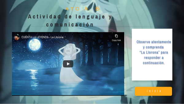 Lenguaje 4to La llorona. | Genially