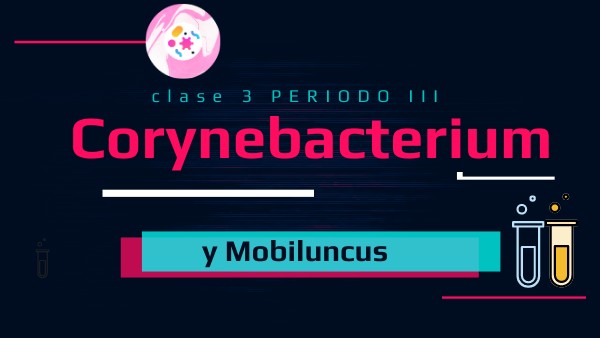 CORYNEBACTERIUM | Genially