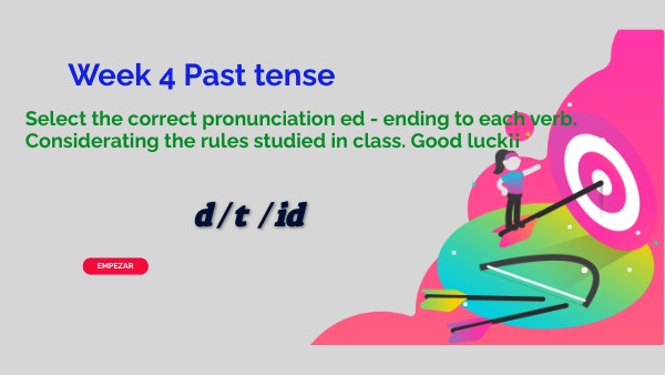 ed endings week 4 past tense | Genially