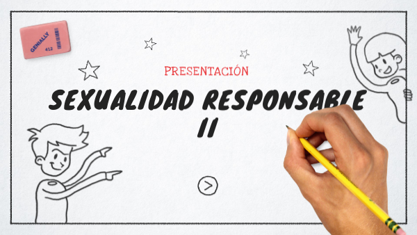 SEXUALIDAD RESPONSABLE II | Genially