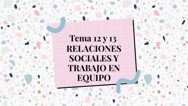 TEMA 12 Y 13 | Genially