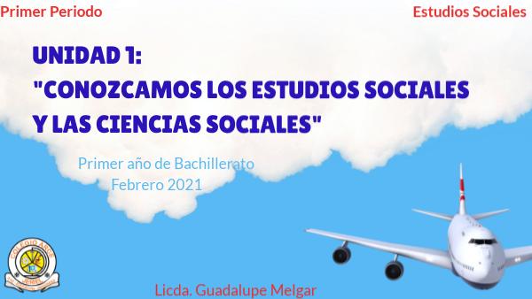 UNIDAD 1: CONOZCAMOS LOS ESTUDIOS SOCIALES Y LAS CIENCIAS SOCIALES ...