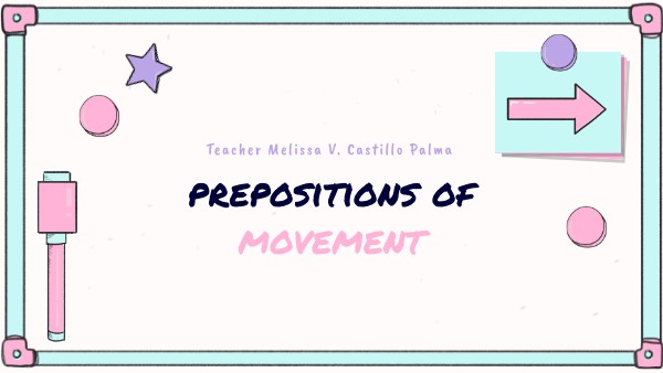 VERBS AND PREPOSITIONS OF MOVEMENT | Genially