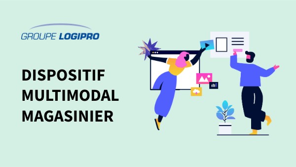 DISPOSITIF MULTIMODAL MAGASINIER GROUPE LOGIPRO