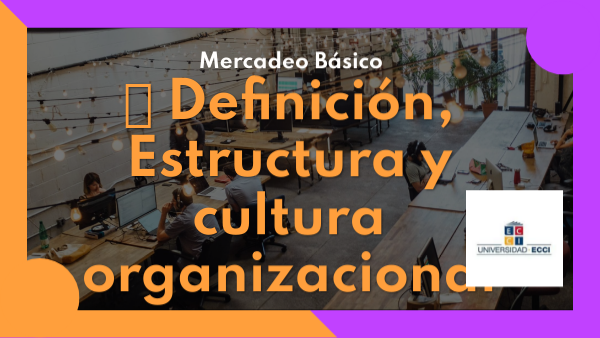 Definición y estructura organizacional