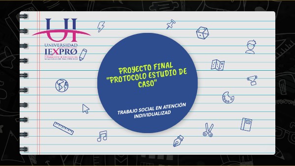PROYECTO FINAL.. PROTOCOLO DE ESTUDIOS DE CASOS