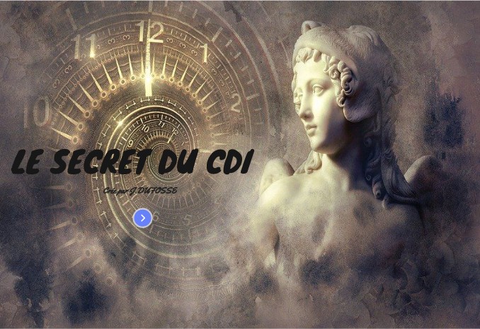 Le secret du CDI 1 | Genially