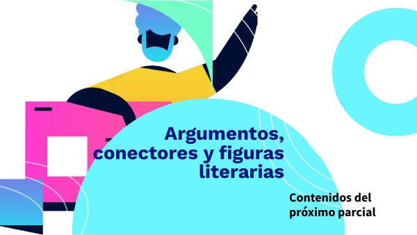 Argumentos, conectores y figuras