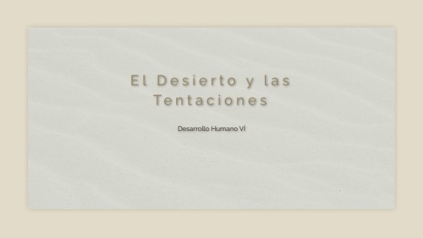 El Desierto y las tentaciones | Genially