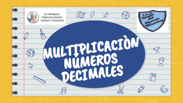 DIVISION Y MULTIPLICACIÓN DE NUMEROS DECIMALE | Genially