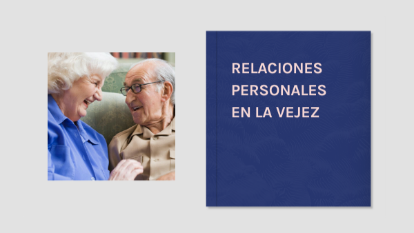 Relaciones personales en la vejez | Genially
