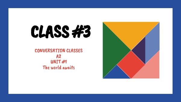 Conversation Class #3 A2