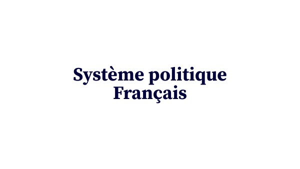 Copie - Système politique Français