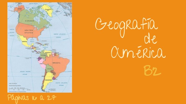 Geografía de América B2 | Genially