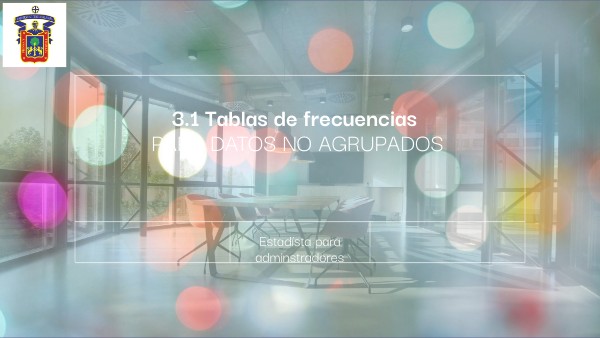 3.1 Tablas de frecuencias para datos no agrupados | Genially