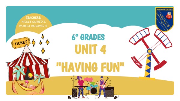 6° GRADES - UNIT 4 - CLASS 2 ''HAVING FUN''