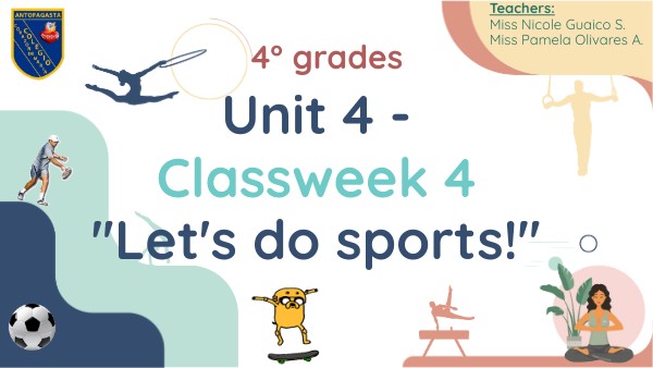 4° GRADES UNIT 4 - CLASSWEEK 3