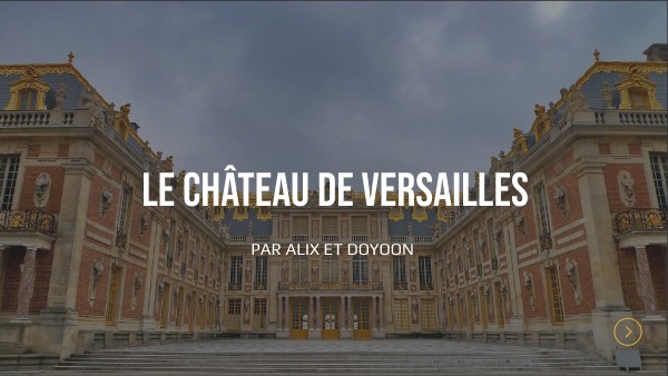 Le château de Versailles | Genially