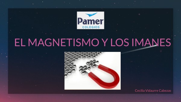 SEM. 6(2)_EL MAGNETISMO Y LOS IMANES | Genially