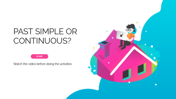 Past Simple or Continuous? | Genially