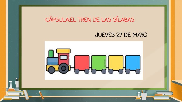 CAPSULA EL TREN DE LAS SILABAS