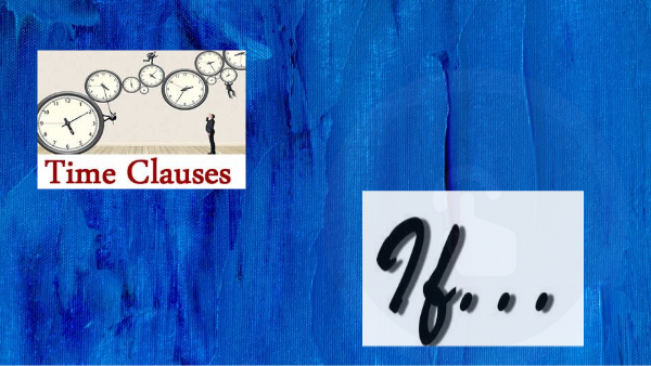 B 1 Conditionals Time clauses | Genially