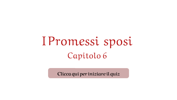 Quiz Promessi Sposi cap 6 | Genially