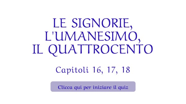 QUIZ ripasso capitoli 16-17-18 STORIA 2Bm 21-22 | Genially
