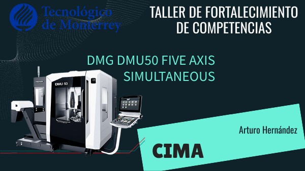 TALLER DMU50 FIVE AXIS | Genially