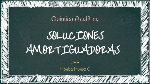 SOLUCIONES AMORTIGUADORAS | Genially