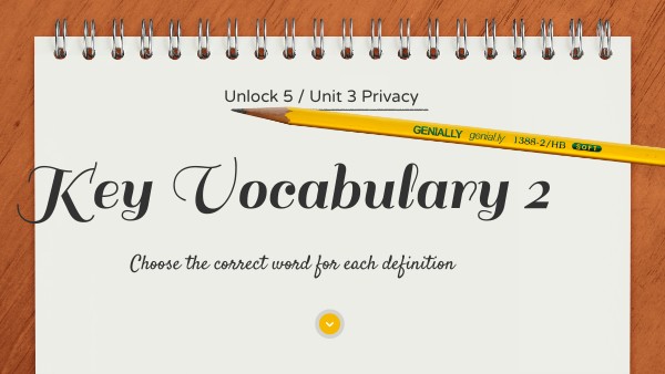Copy - Unlock 5/ Unit 3 Privacy | Genially