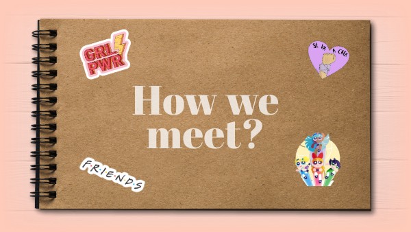 how we meet?