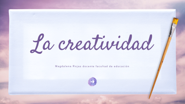 La creatividad | Genially