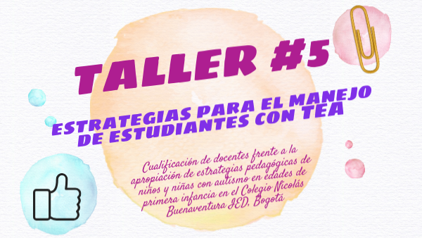 TALLER # 5 ESTRATEGIAS PEDAGOGICAS TEA | Genially
