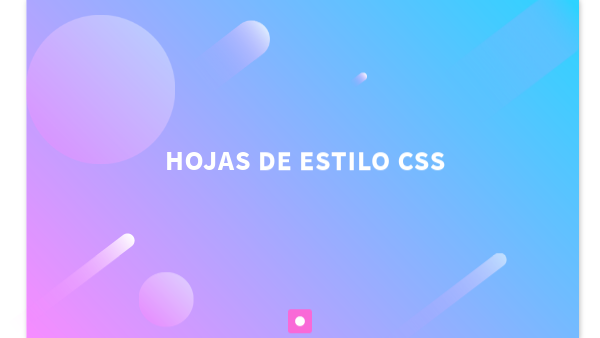HOJAS DE ESTILO CSS