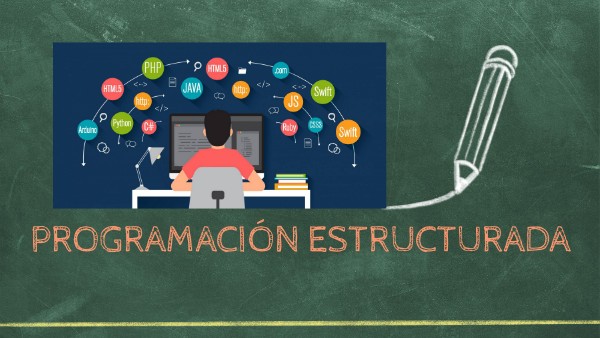PROGRAMACIÓN ESTRUCTURADA