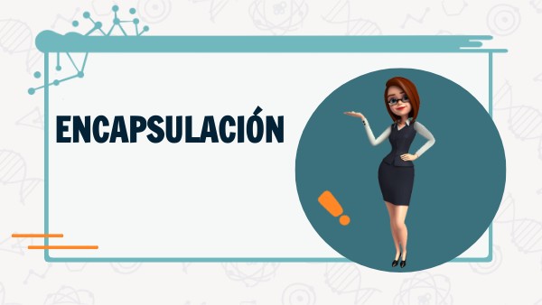 ENCAPSULAMIENTO