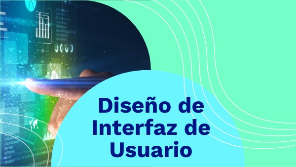 Diseño de Interfaz de Usuario | Genially