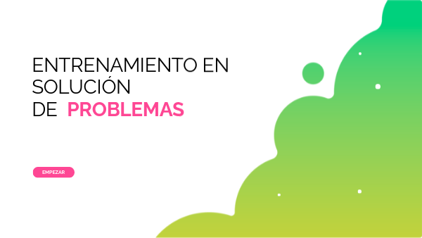 Entrenamiento en solución de problemas | Genially