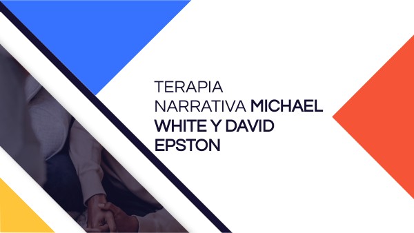 Terapia narrativa, Michael White y Davis Epston | Genially
