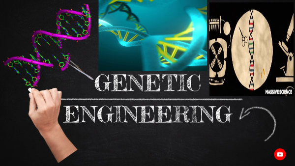 Genetic Engineeering