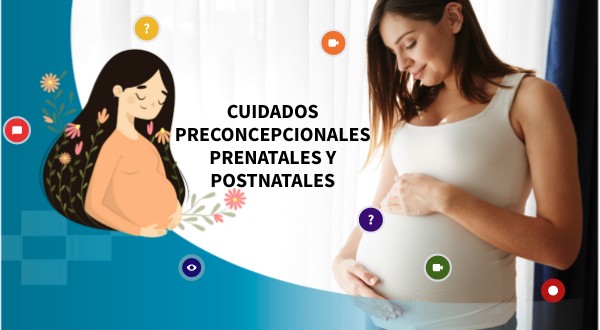 CUIDADOS PRE Y POSTNATALES