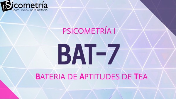 Copia - PRESENTACIÓN BAT-7 PSICOMETRÍA I | Genially