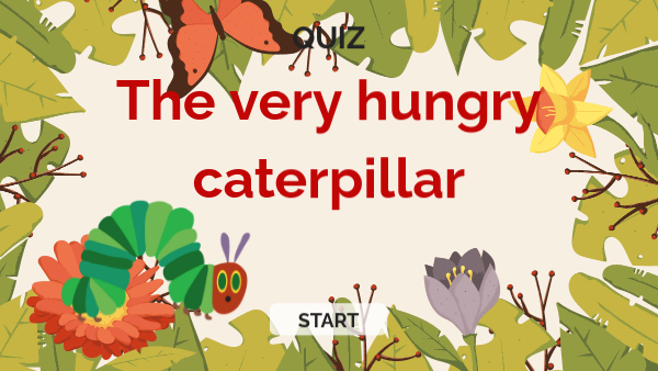 The very hungry caterpillar quiz Kinder A | Genially