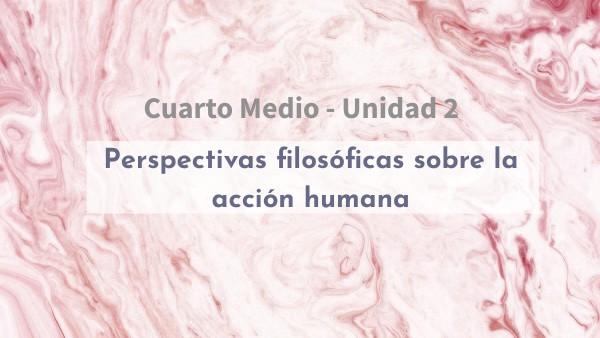 Cuarto Medio - Unidad 2 | Genially