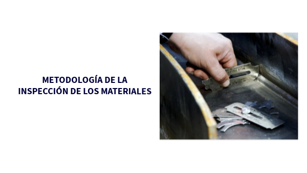 Metodología de la inspección de materiales | Genially