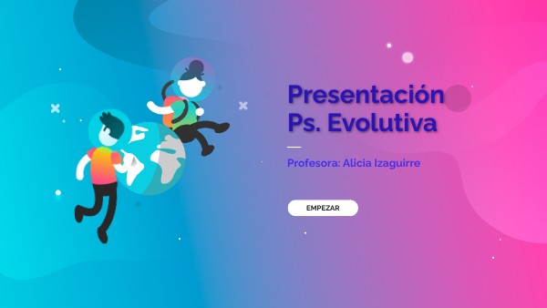 PRESENTACIÓN PS. EVOLUTIVA | Genially
