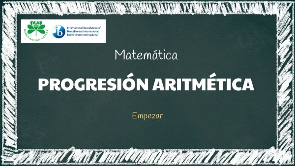 Progresiones aritméticas | Genially