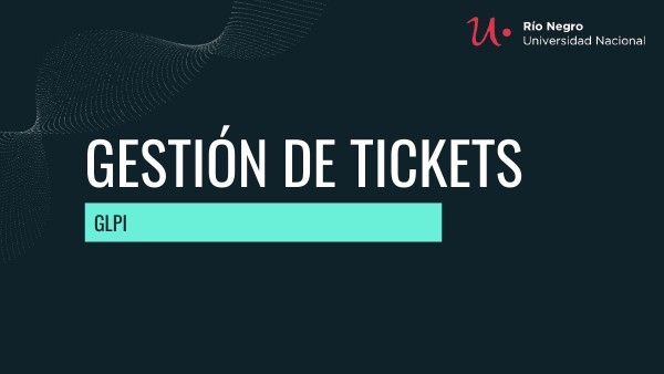 Carga de tickets - GLPI (Sin videos) | Genially