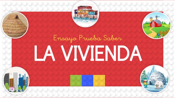 Ensayo Pruebas Saber - La vivienda | Genially
